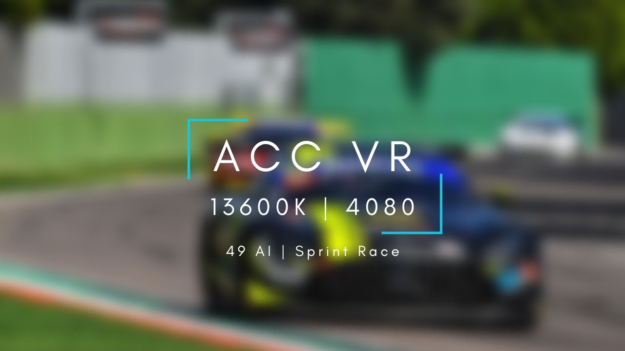 ACC VR Imola Race | 13600K / 4080 Benchmark - YouTube