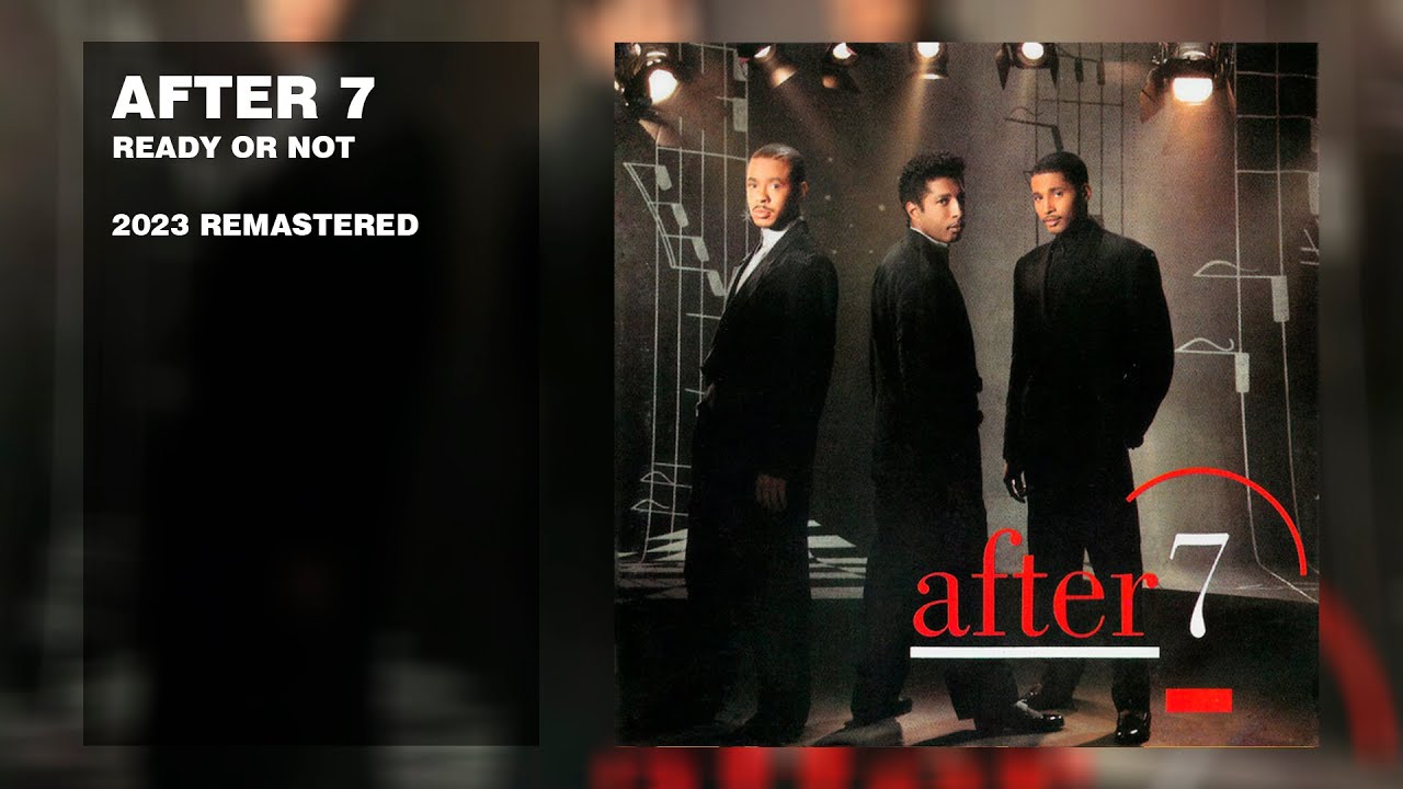 After 7 - Ready Or Not (2023 Remastered) (Lyric Video) - YouTube