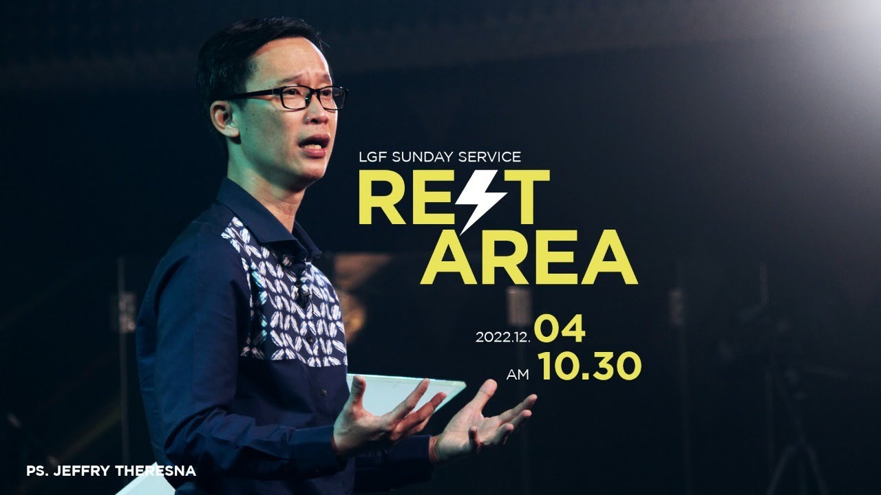 Rest area, Ps. Jefry Theresna. Minggu 4 Desember 2022 - YouTube