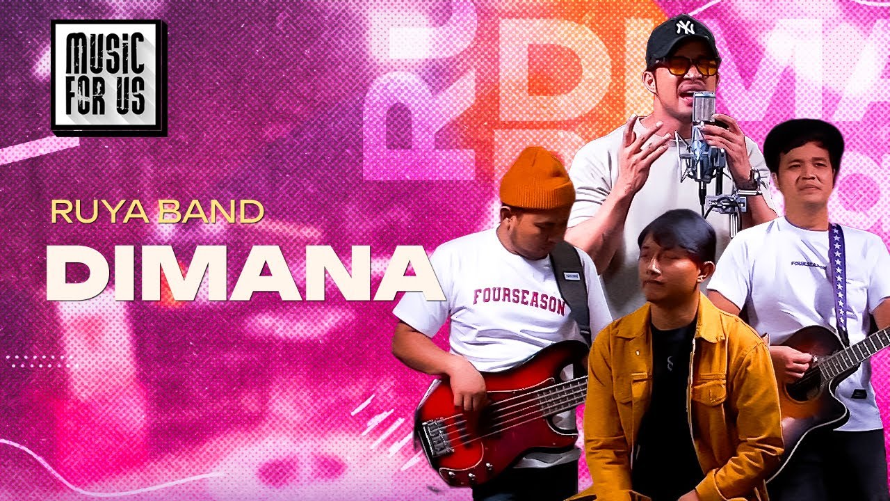 RUYA BAND - DIMANA | MUSIC FOR US - YouTube