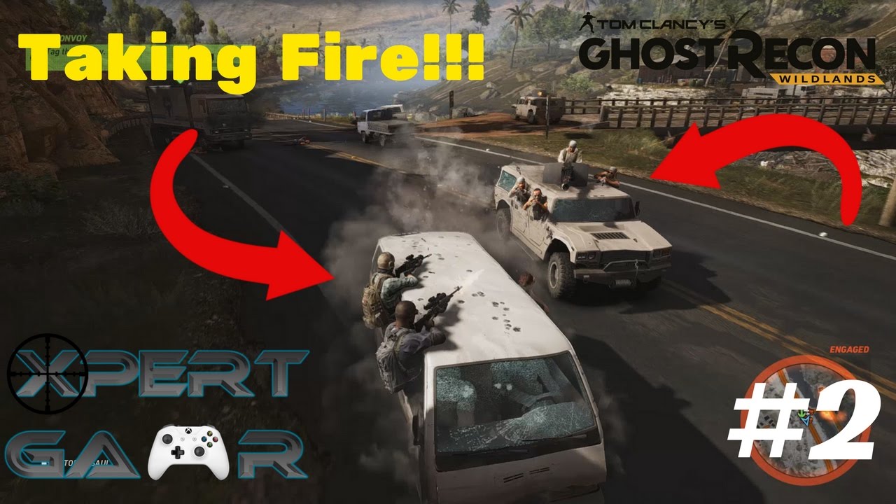[#2]Taking Fire!!!: Ghost Recon Wildlands Playthrough - YouTube