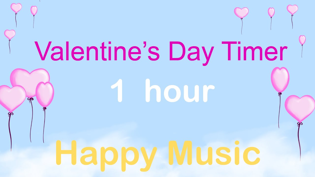 (1 hour) Valentine's Day Timer with Happy Music - YouTube
