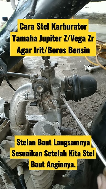 Cara Stel/Setting Karburator Yamaha Jupiter z, Vega Zr Agar Irit Atau Boros Bensin. - YouTube