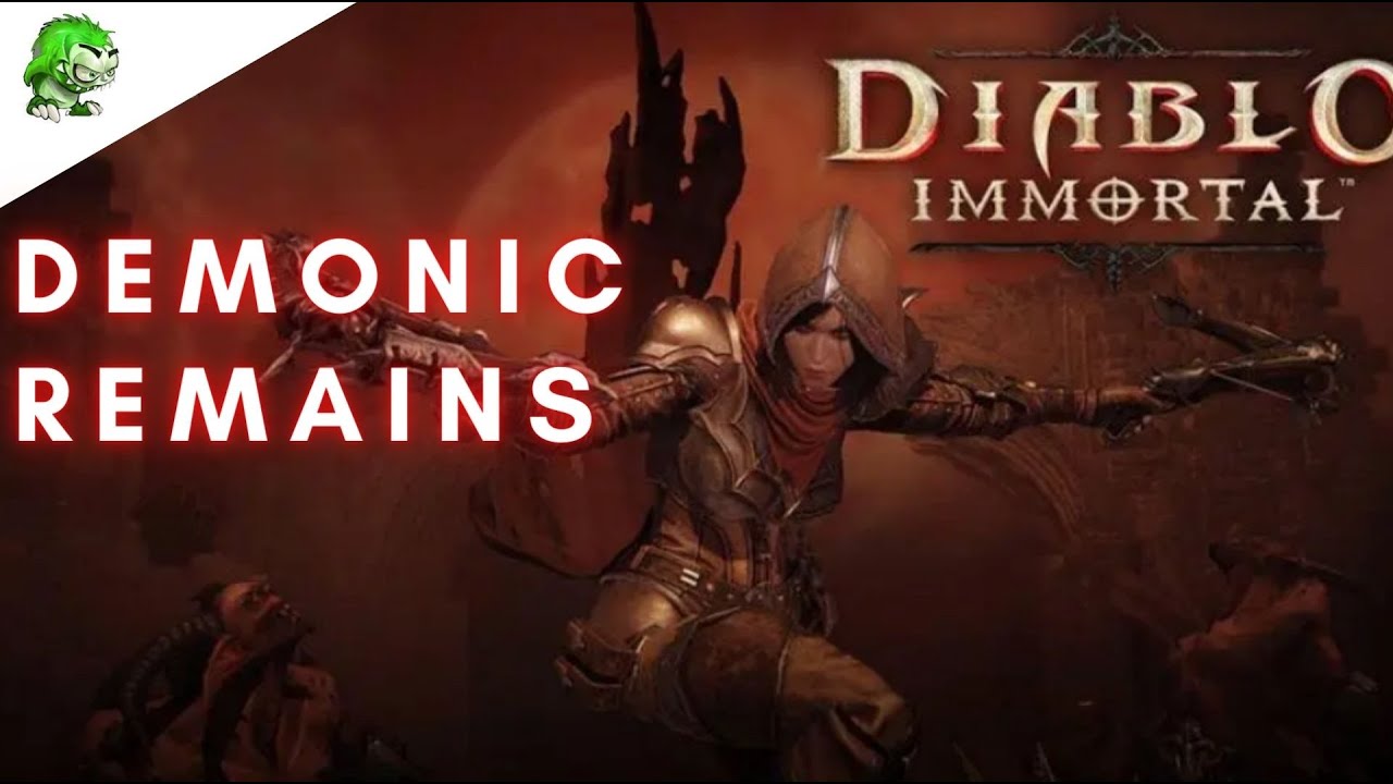 Diablo Immortal Demonic Remains - YouTube