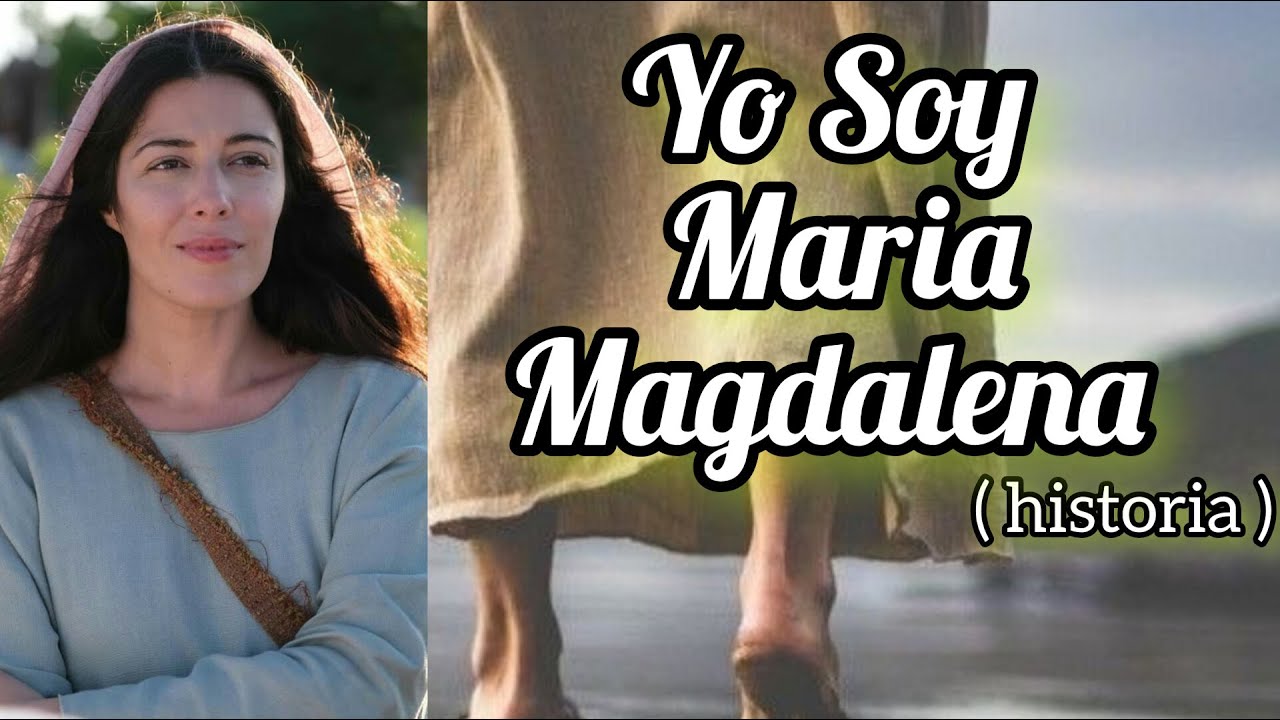 Maria Magdalena Testigo Fiel De Cristo - YouTube
