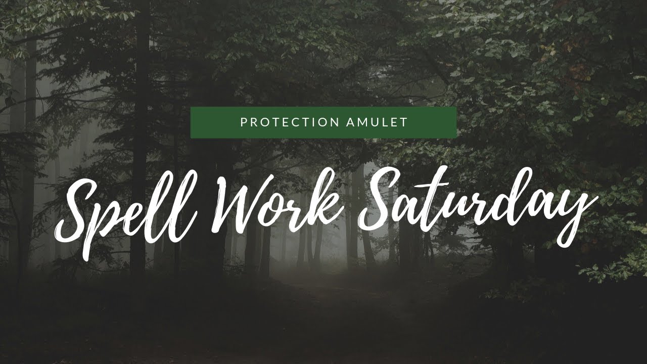 Spell Work Saturday: Protection Amulet Enchantment - YouTube