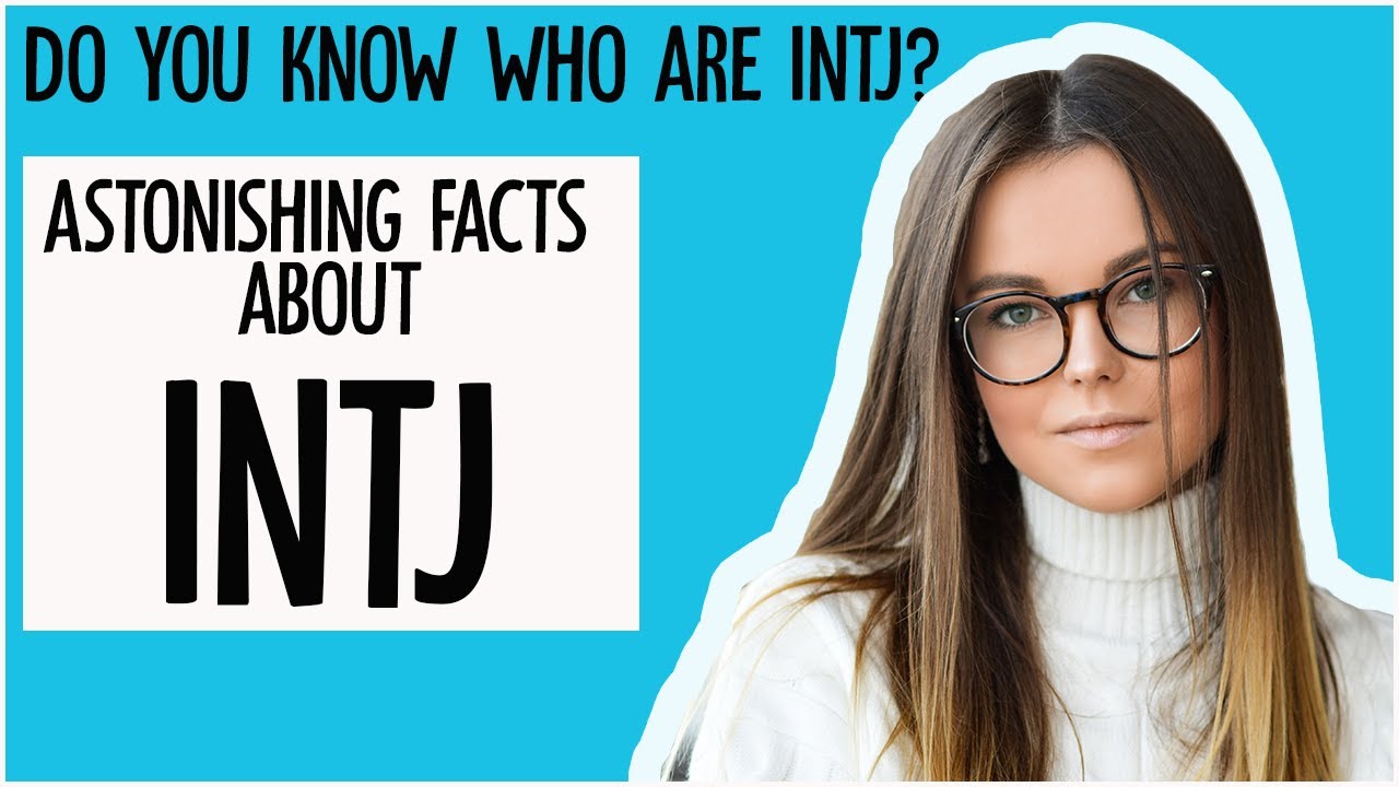 Astonishing facts about INTJ | Who are INTJ? - MBTI - YouTube