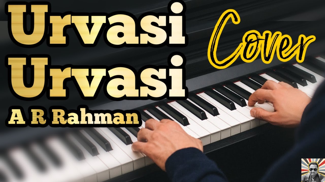 Urvasi Urvasi Piano Version (Cover) | Kadhalan | A R Rahman ...