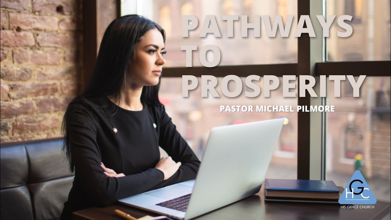 Pathways To Prosperity/The Good Life Pt. 5 - YouTube