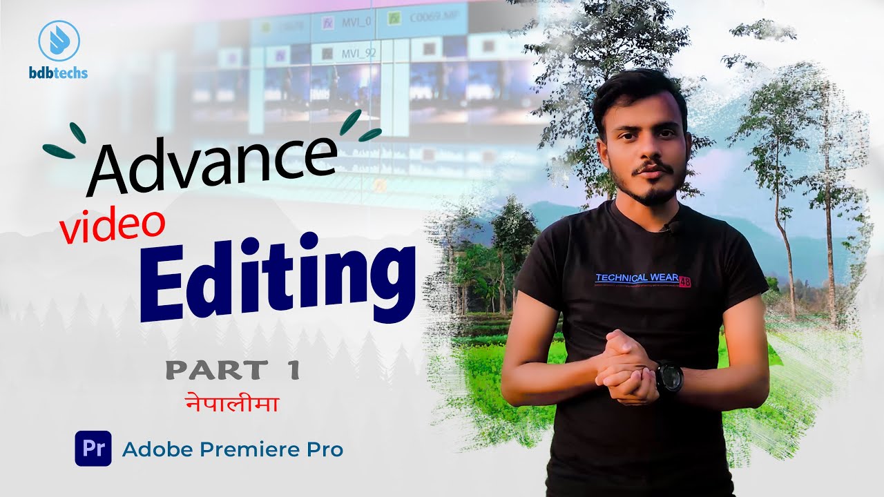 Part 1- Advance Video Editing Tutorial || नेपालीमा Video Editing ...