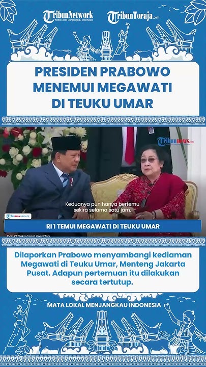 Presiden Prabowo Subianto Diam-diam Menemui Megawati Soekarnoputri di Teuku Umar - YouTube