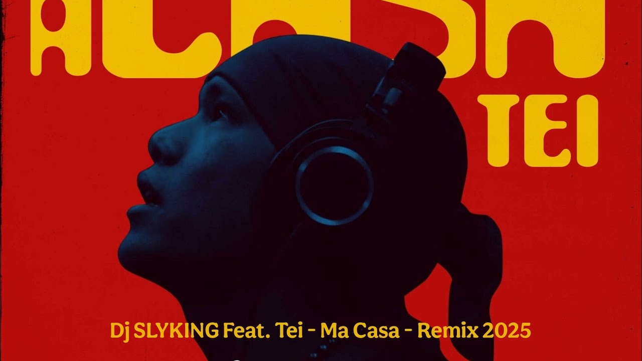 Dj SLYKING Feat. Tei - Ma Casa - Remix 2025 - YouTube