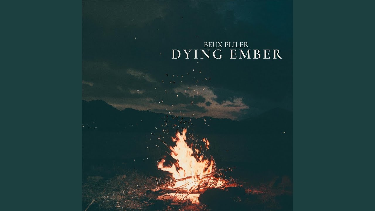 Dying Ember - YouTube