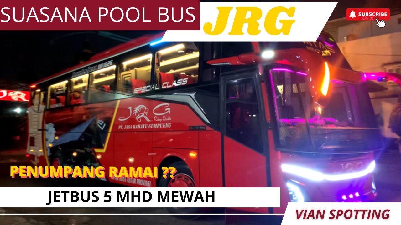 SUASANA POOL BUS JRG ! ! TETAP KONSISTEN DENGAN BUS TERBARU - YouTube