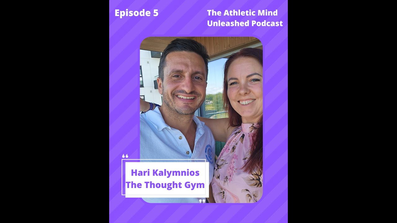 The Athletic Mind Unleashed #5: The Thought Gym Coach Hari Kalymnios Unlocks Your Superhuman 🦹🏼 ...