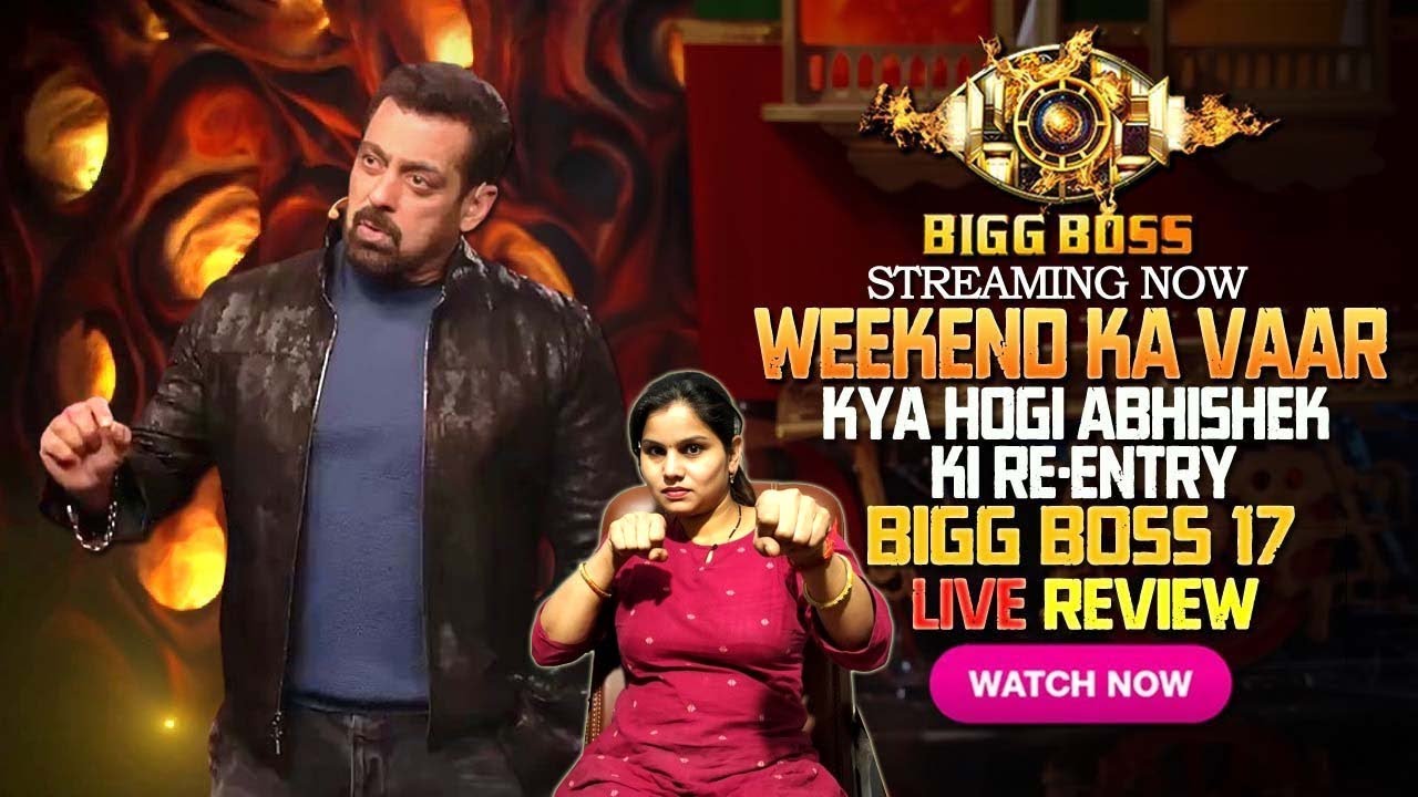 Bigg Boss 17 Full Episode Weekend Ka Vaar Review | Abhishek Evicted ...