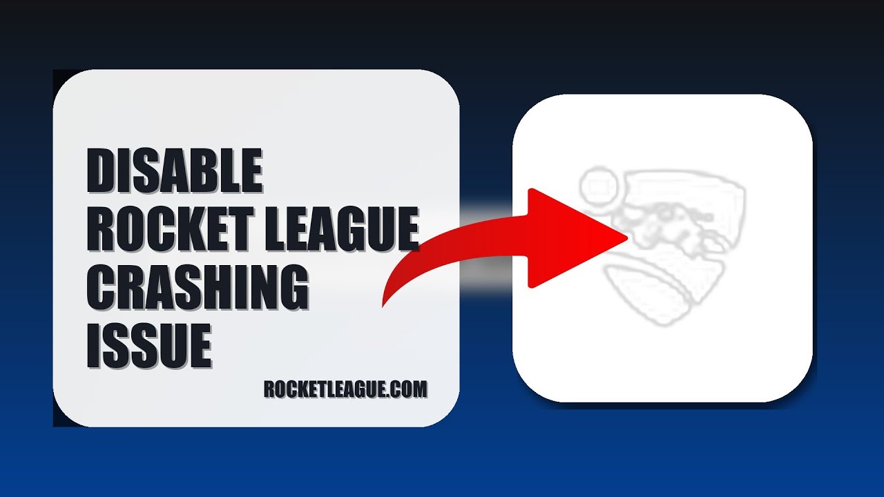 How To Disable Rocket League Crashing Issue 2025 (EASY GUIDE) - YouTube