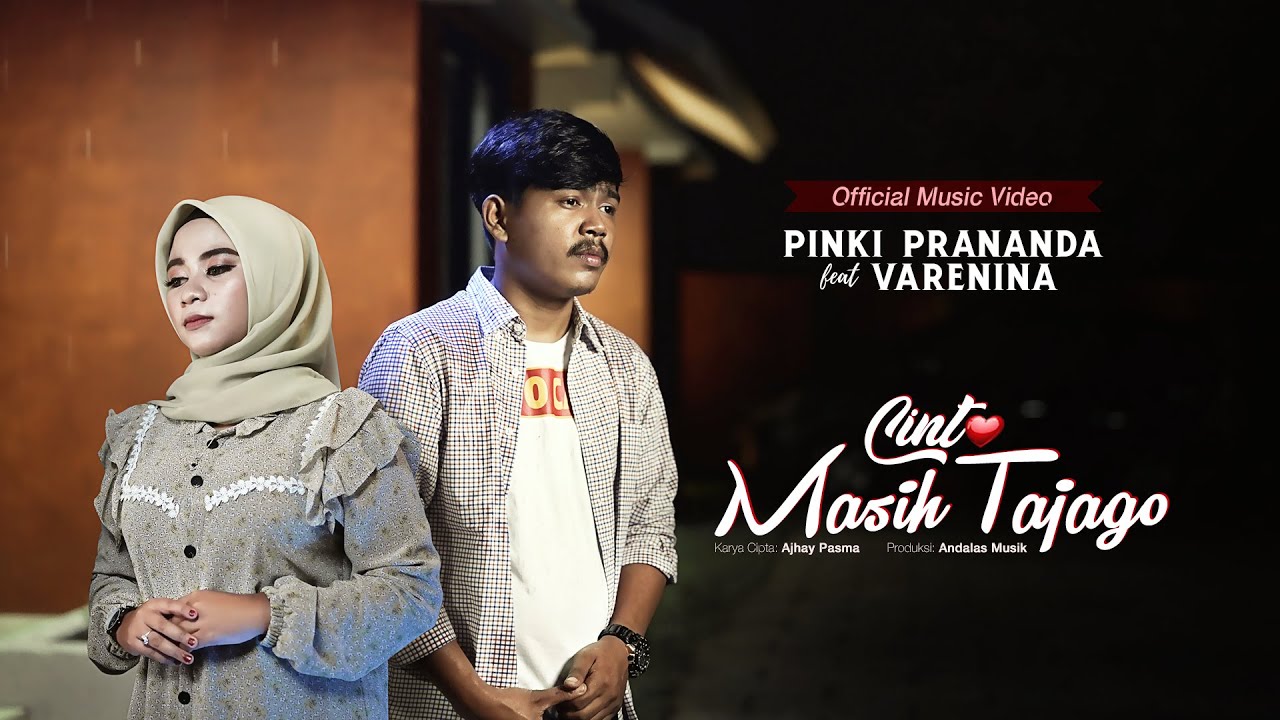 Pinki Prananda ft Varenina - Cinto Masih Tajago (Official Music Video ...