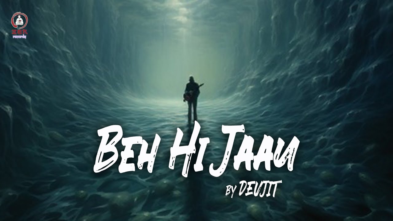 ZEN Records - Beh Hi Jaau (Official Music Video) - YouTube