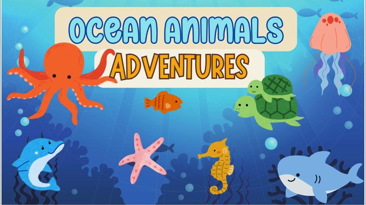 "Animal Adventures: Fun Facts About Ocean Animals for Kids!" - YouTube