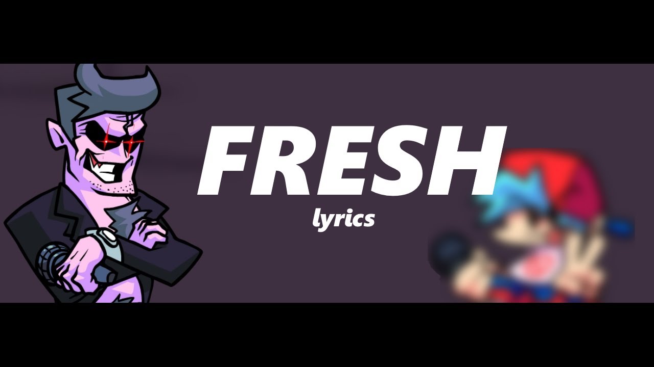 Friday Night Funkin’ | “Fresh” Lyrics - YouTube
