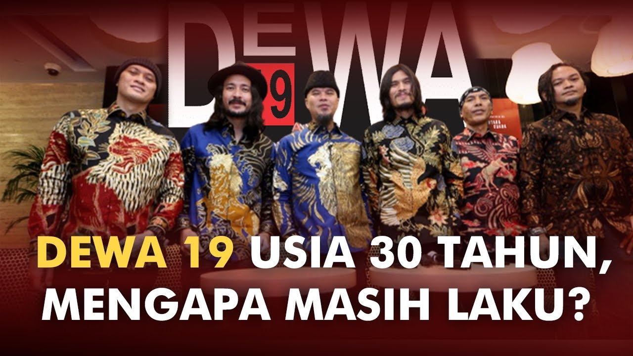 Dewa 19 : Band Usia 30 Tahun, Gonta-Ganti Vokalis, Mengapa Masih Laku ⁉ ...