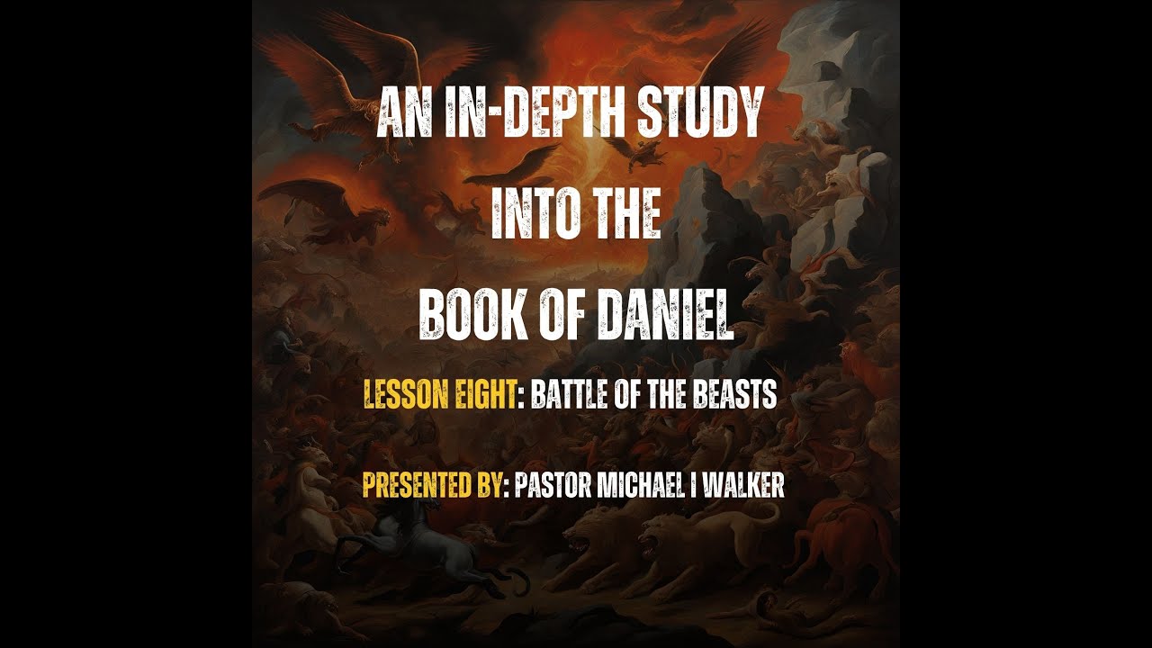 An In-depth Study into The Book of Daniel - ‘Battle of The Beasts' - By ...