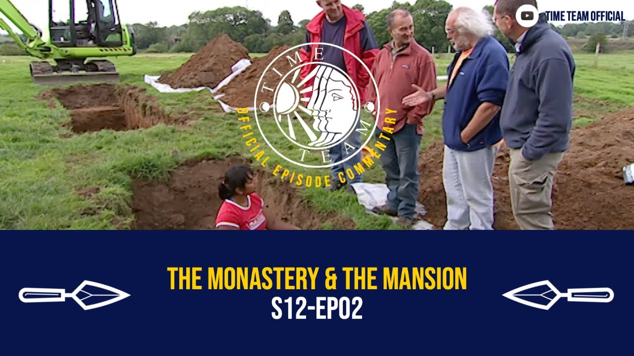 Time Team Commentary 'The Monastery and the Mansion' | S12E02 - YouTube