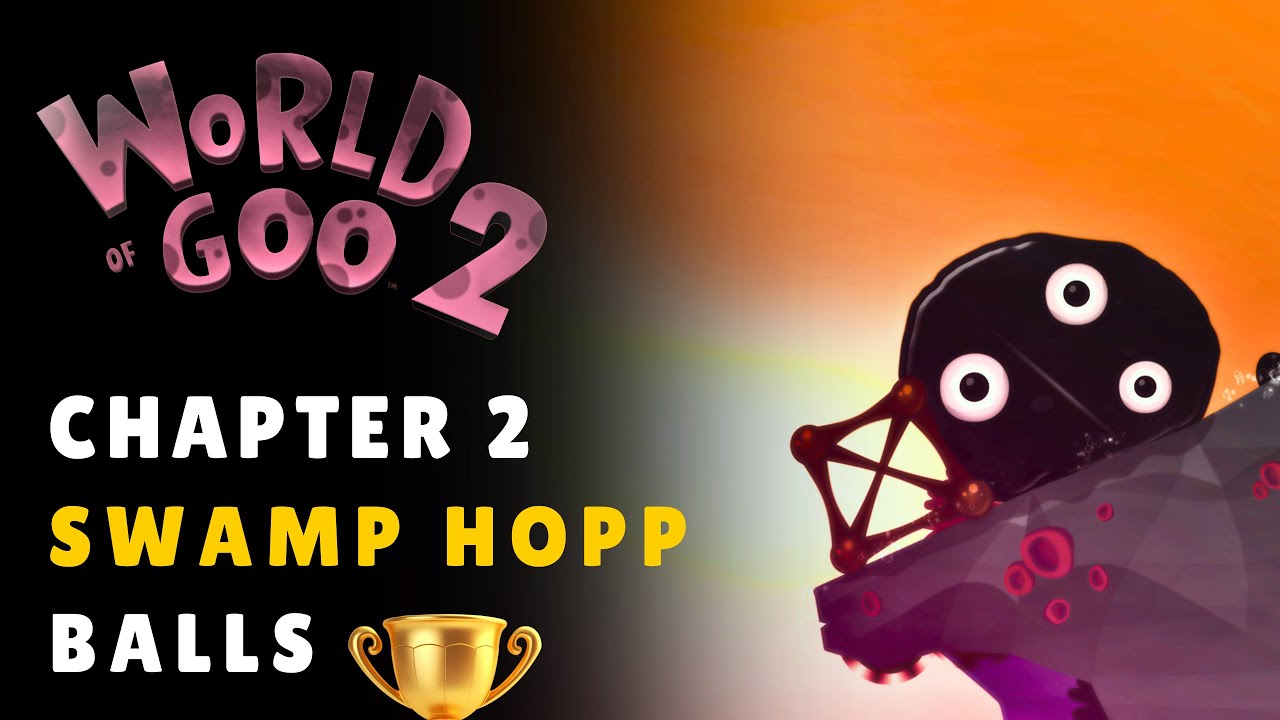 World of Goo 2 - Chapter 2 - Swamp Hopper - Balls Challenge - YouTube