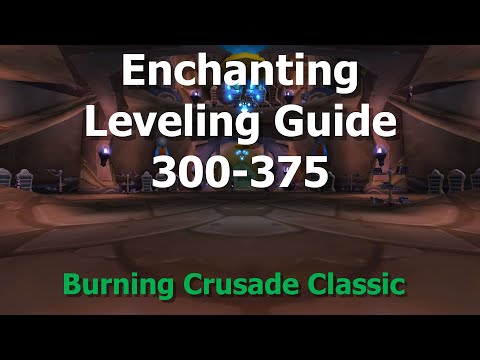 Enchanting Leveling Guide 300-375--TBC Classic - YouTube