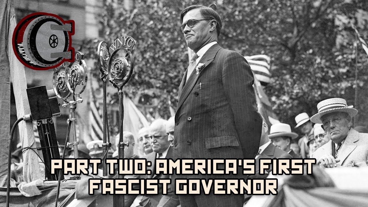 Part Two: America's First Fascist Governor | BEHIND THE BASTARDS - YouTube