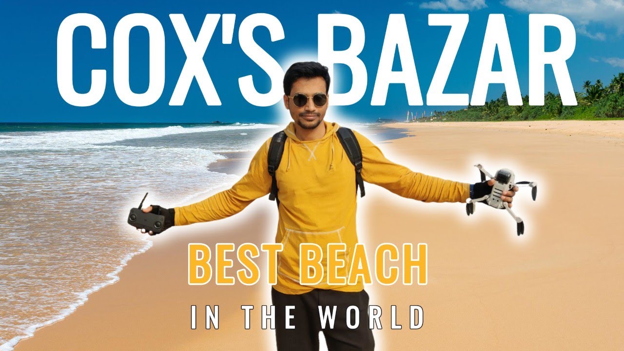 Cox's Bazar & Sonadia Island Tour, Part-01 কক্সবাজার, পৃথিবীর দীর্ঘতম ...