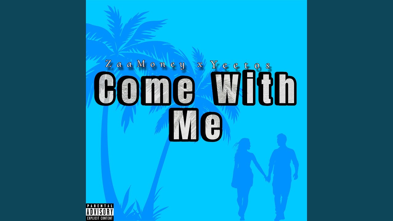 Come With Me (feat. Yeetos) - YouTube