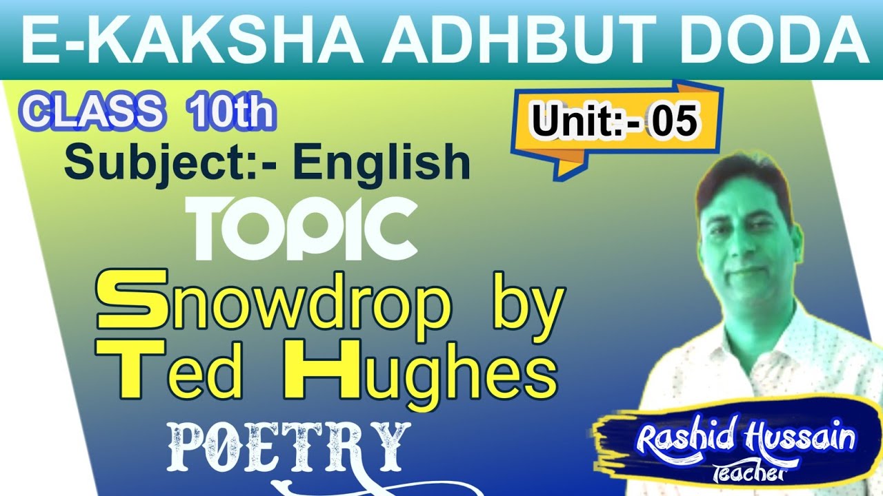 Unit 5th PoetryTopic Snowdrop by Ted Hughes || Class 10th - YouTube