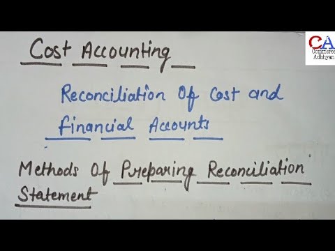 Reconciliation Of Cost & Financial Accounts | Cost Accounting | Methods ...