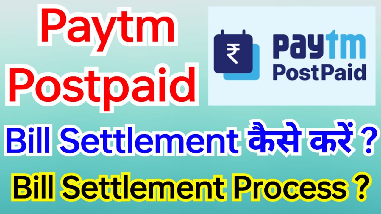 Paytm Postpaid Bill Settlement Kaise Kare | Paytm Postpaid Bill Settlement Process ? - YouTube