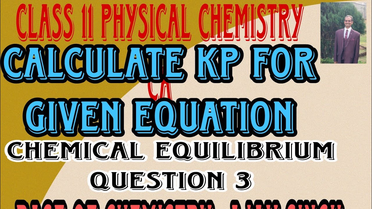 CLASS 11 PHYSICAL CHEMISTRY Kp FOR GIVEN EQUATION #chemistry - YouTube