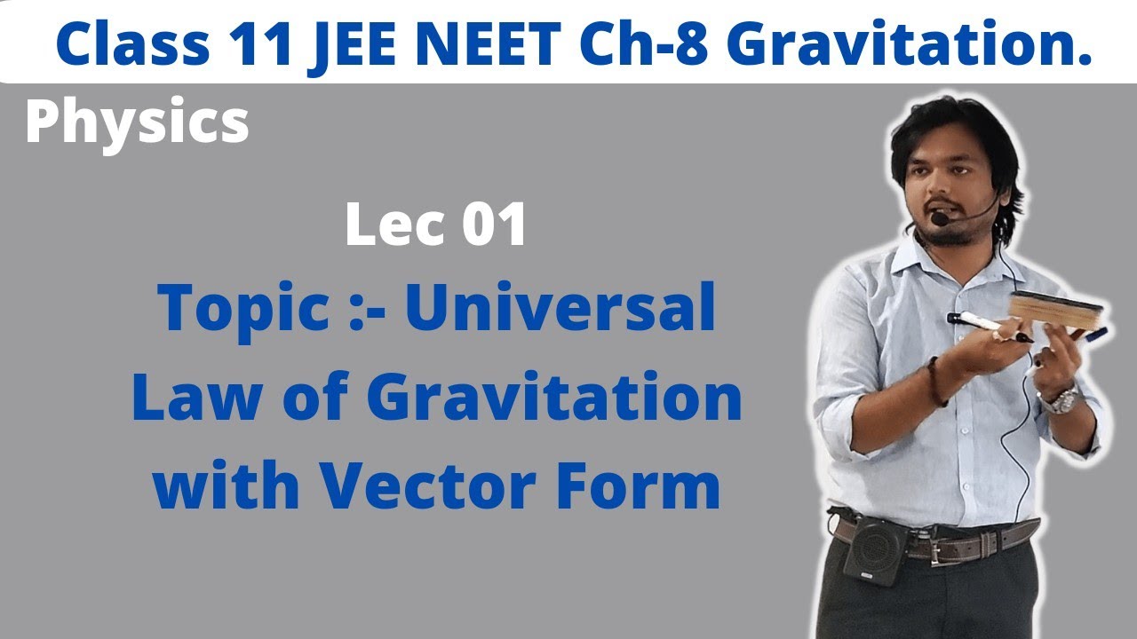 Class 11 | Ch-8 Gravitation | Lec 1 Universal Law of Gravitation ...