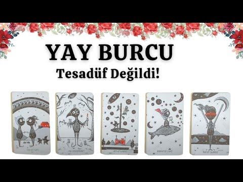YAY BURCU -Tesadüf Değildi!  - Yay Burcu Haftalık