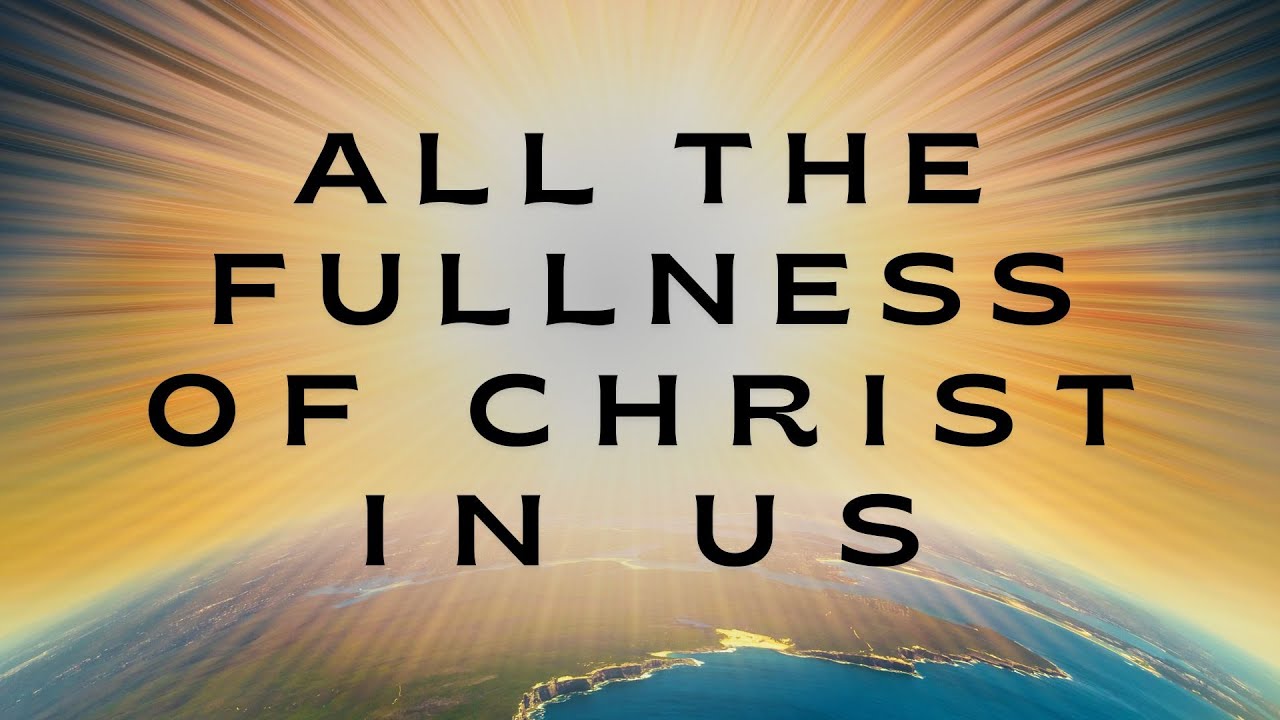 All the Fullness of Christ in Us || Bishop Jeff Coleman || June 25th ...