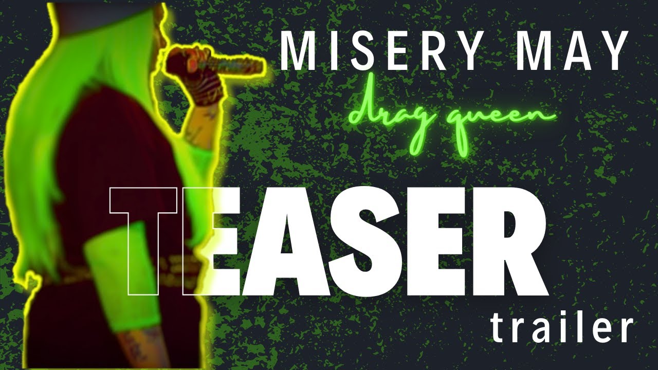 Misery May Drag Queen Debut (teaser) - YouTube