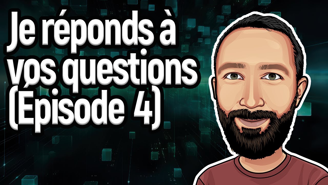 🤔 Je réponds à vos questions ! (FAQ #4) - YouTube