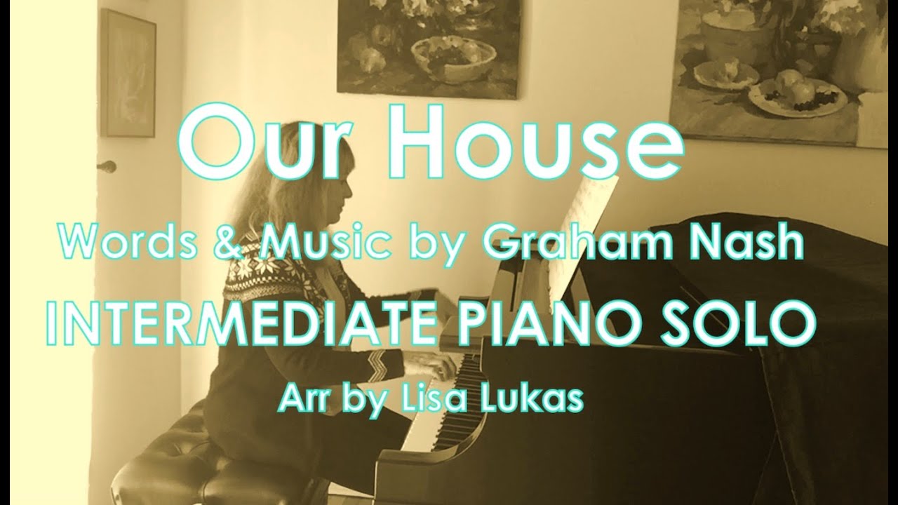 Our House (INTERMEDIATE Piano Solo) - Piano Cover + Sheet Music - YouTube