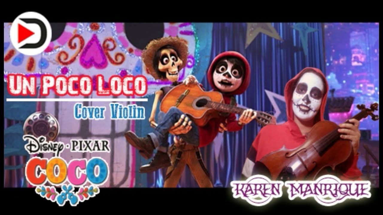 Un Poco Loco (Disney Pixar's Coco) | Cover Video por Karen Manrique ...