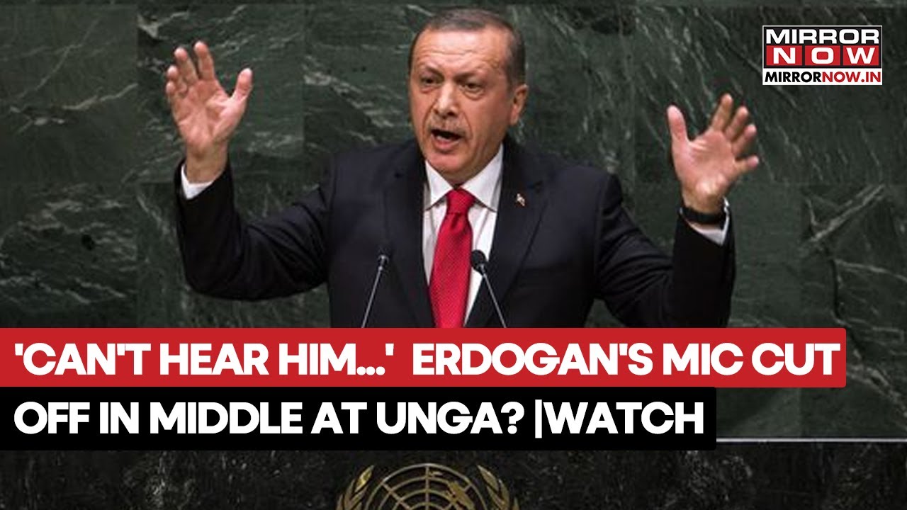 Erdogan's Mic Cut Off In Middle At UNGA? Turkey Prez Speech Interrupted ...