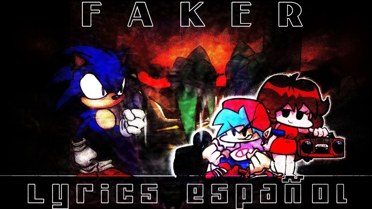 Faker Lyrics español - Sonic.exe 2.0 - (Friday night Funkin/Faker/letra ...