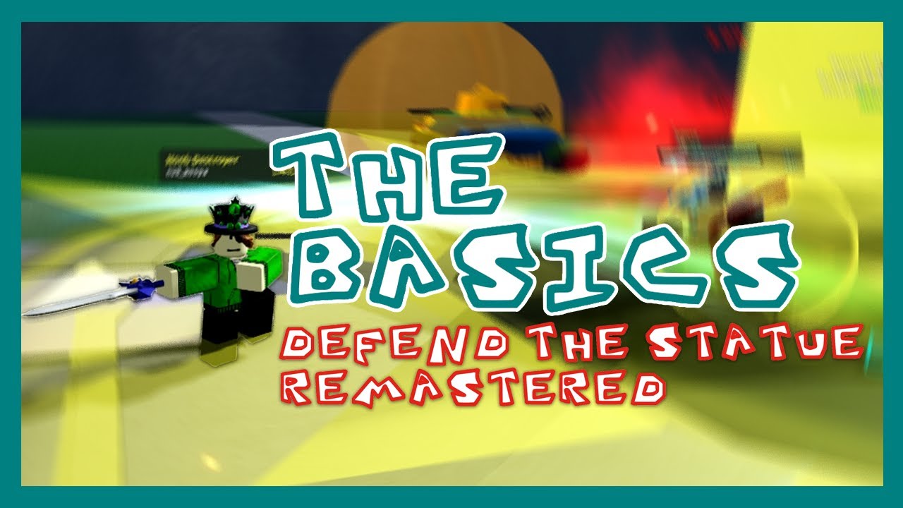Defend the Statue [Remastered]: The Basics | ROBLOX - YouTube