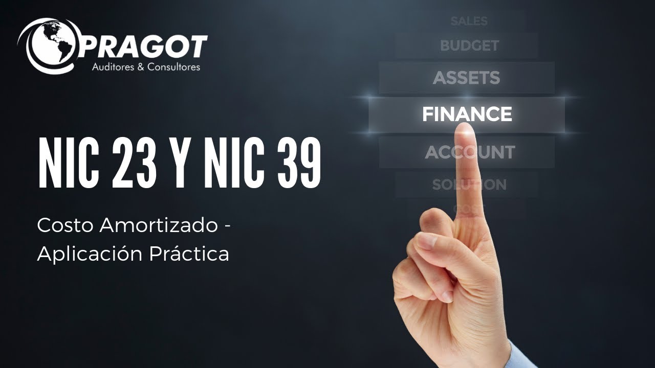 NIC 23 y NIC 39 Costo amortizado Aplicación ABCNIIF PRAGOT - YouTube
