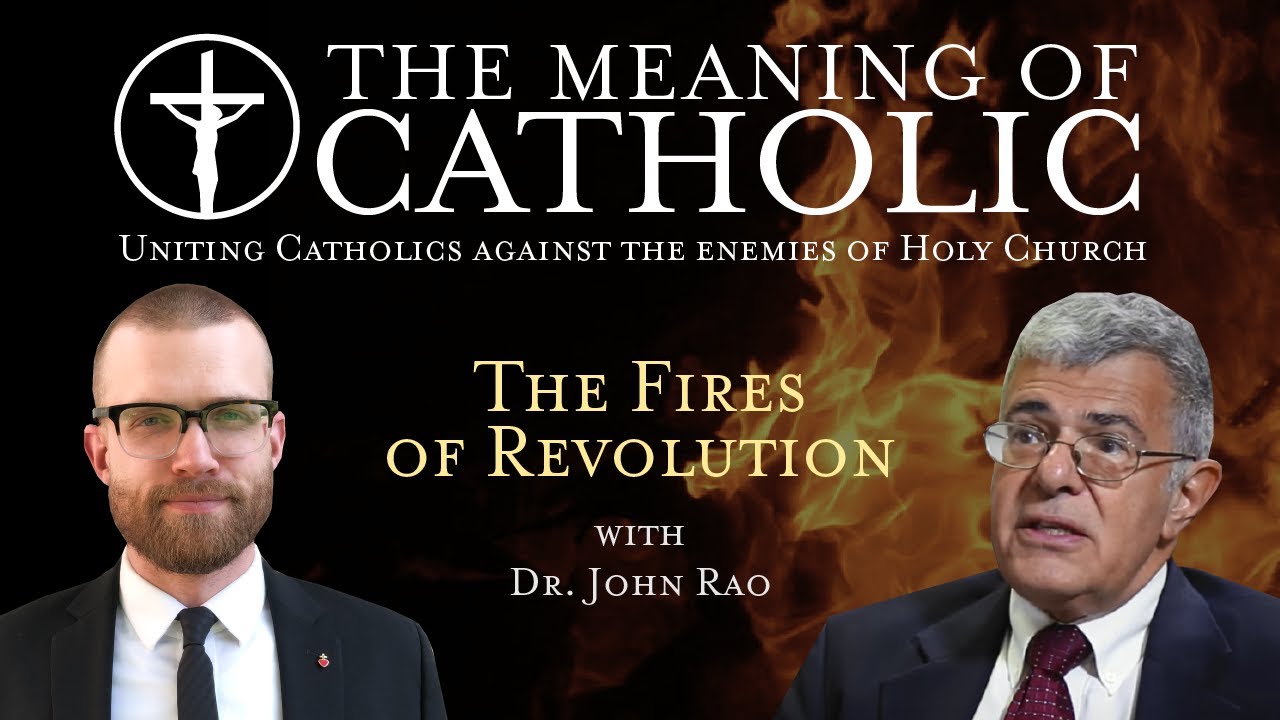 The Fires of Revolution with Dr. John Rao - YouTube