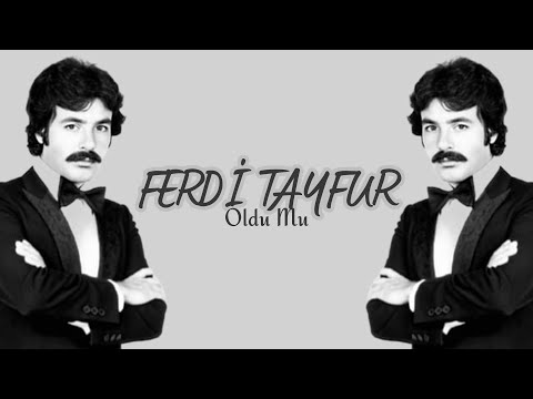 Ferdi Tayfur - Oldu Mu